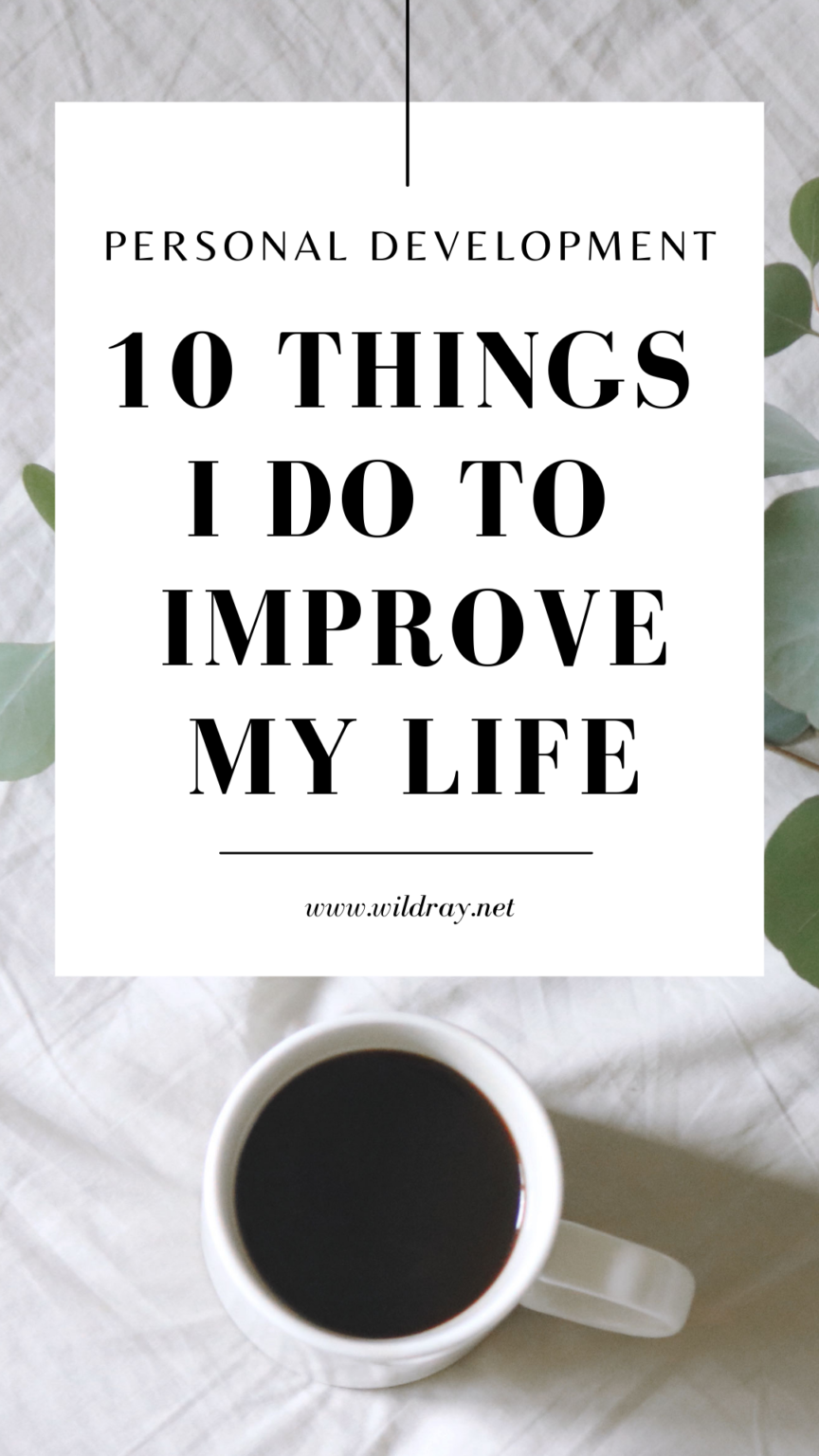 10 things I do to improve my lifestyle