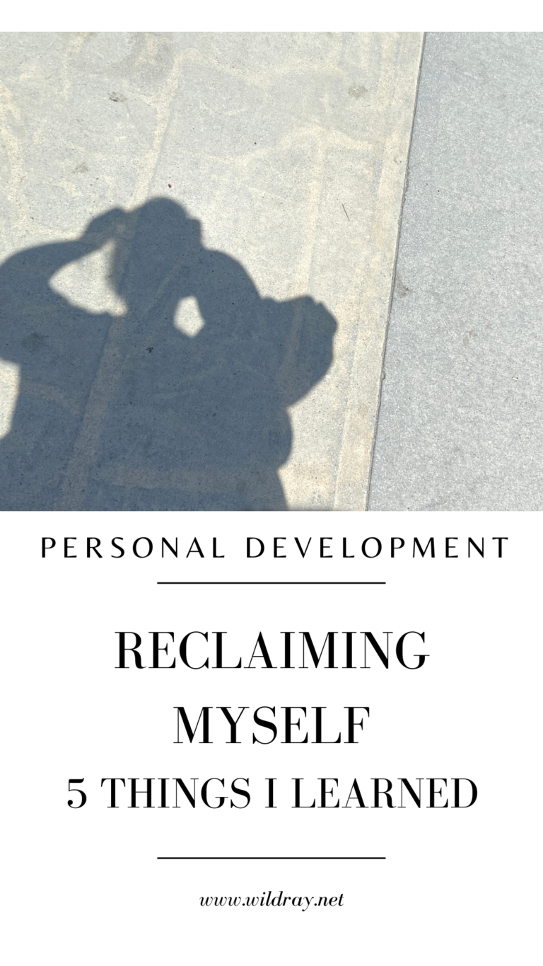Reclaiming myself. 5 things I learned.